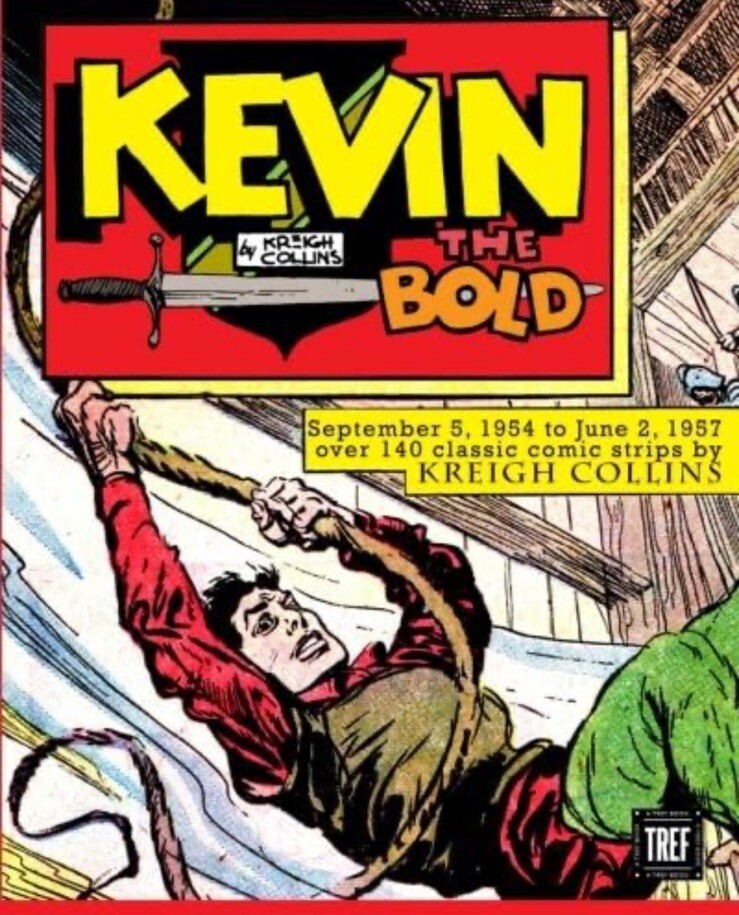 KEVIN THE BOLD: SUNDAY ADVENTURES, SEPTEMBER 5, 1954 TO By Kreigh ...