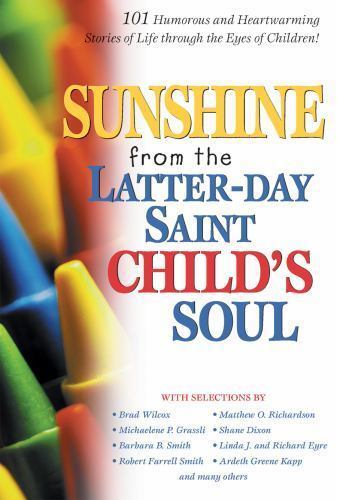 Sunshine from the Latter-Day Saint Child's Soul by Deseret Book Company ...
