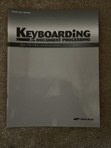 Abeka Keyboarding and Document Processing Teacher Solution Key and Quiz ...