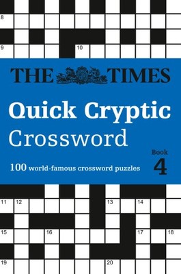 The Times Quick Cryptic Crossword Book 4: 100 world-famous crossword ...