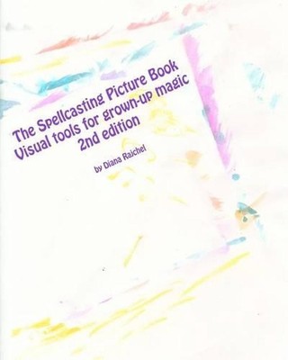 The Spellcasting Picture Book: Visual tools for grown-up magic by Diana ...