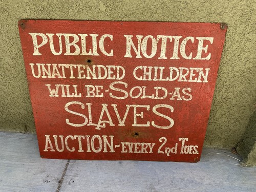 Vintage / Antique Public Notice Metal Sign- Unattended Children sold as ...
