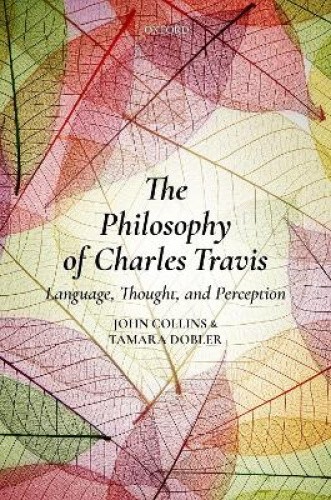 The Philosophy of Charles Travis: Language, Thought, and Perception | eBay