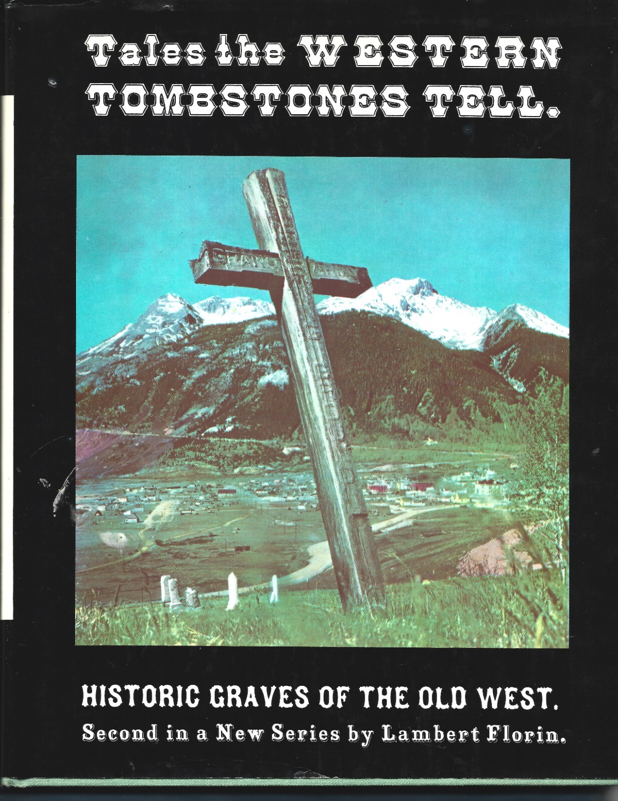 Tales in Western Tombstones Tell-Graves HB w/dj-Lambert Florin-1967-192 ...