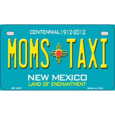 Moms Taxi Teal New Mexico Novelty Metal Motorcycle Plate MP-6687 | eBay