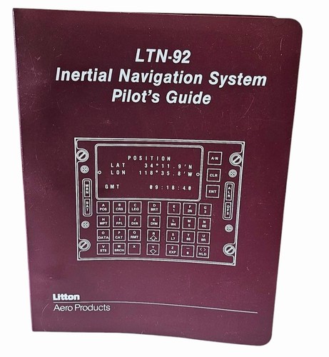 Litton Aero LTN-92 Inertial Navigation System Pilot’s Guide Notebook 6/ ...