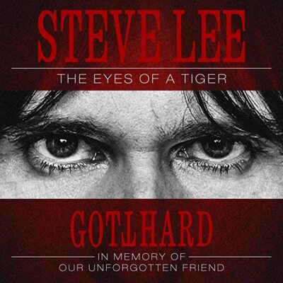 Gothard Steve Lee - The Eyes of a Tiger: In Memory of Our Unforgotten ...