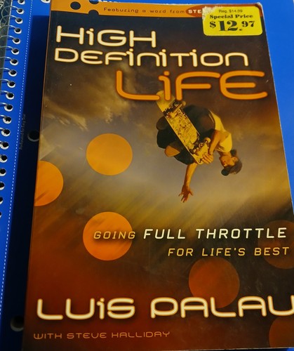 High Definition Life: Going Full Throttle for Lifes Best by Luis Palau ...