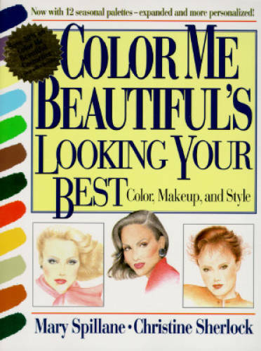 Color Me Beautiful's Looking Your Best: Color, Makeup and Style - GOOD ...