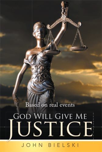 God Will Give Me Justice by John Bielski (2014, Trade Paperback) for ...