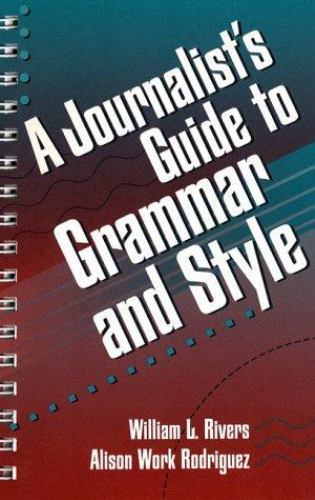 Journelist Guide to Grammar and Style by Alison W. Rodriguez and ...