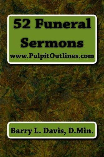 52 Funeral Sermons (Pulpit Outlines), Davis 9781484899465 Fast Free ...
