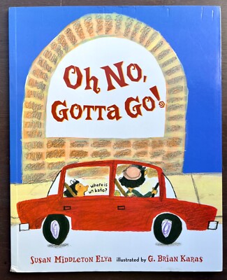 Oh No, Gotta Go! by Susan Middleton Elva - Spanish Kids Children Book ...