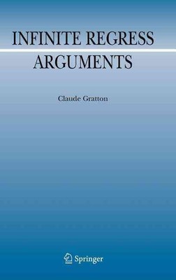 Infinite Regress Arguments by Claude Gratton (English) Hardcover Book ...