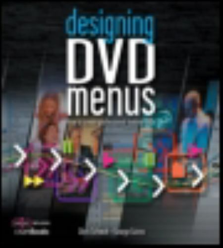 Designing DVD Menus : How to Create Professional-Looking DVDs by George ...