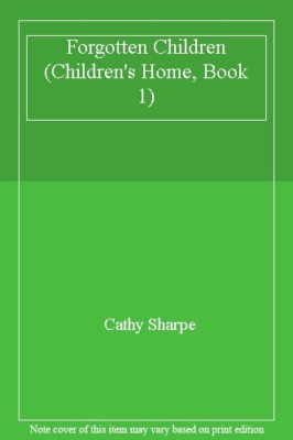 Forgotten Children (Children's Home, Book 1) By Cathy Sharpe ...