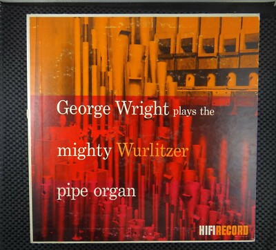 George Wright Plays The Mighty Wurlitzer Pipe Organ (HiFi Records R-701 ...