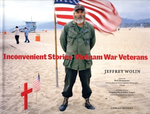 INCONVENIENT STORIES: VIETNAM WAR VETERANS By Jeffrey Wolin & Richard ...