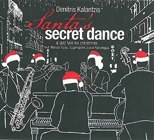 Dimitris Kalantzis – Santa's Secret Dance / Greek Jazz Music CD 2014 ...