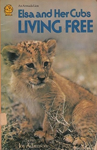 LIVING FREE: ELSA AND HER CUBS By Joy Adamson *Excellent Condition* | eBay