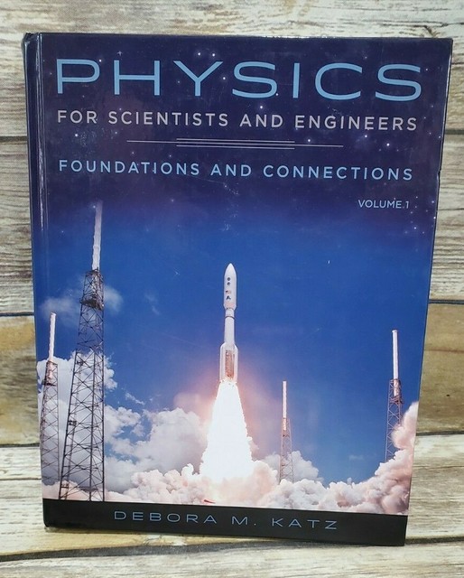 Physics for Scientists and Engineers : Foundations and Connections, Volume 1 by Debora M. Katz ...