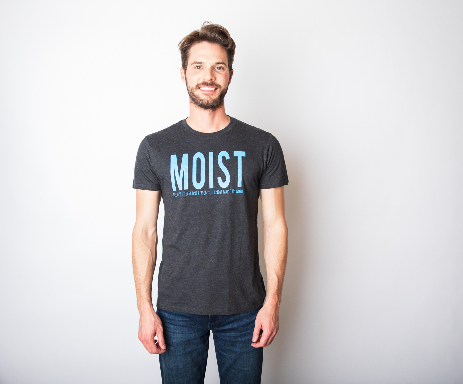 Mens Moist Because Someone Hates This Word T shirt Funny Sarcastic ...