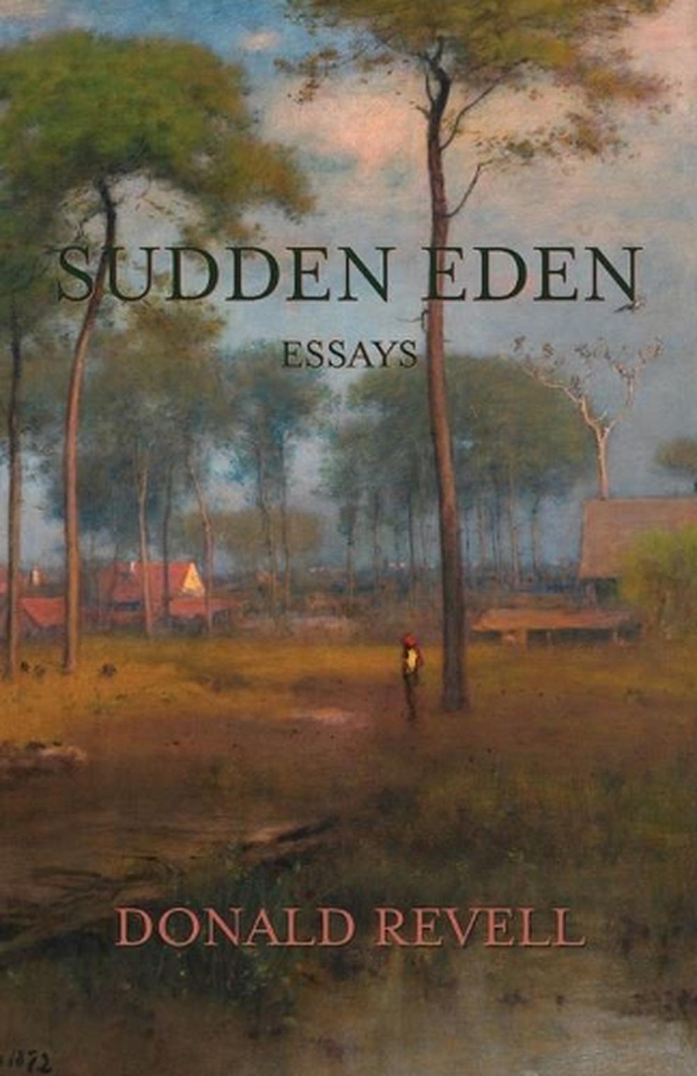 Sudden Eden: Essays by Donald Revell (English) Paperback Book ...