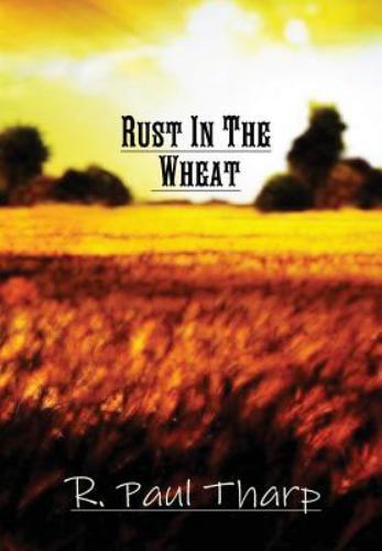 Rust in the Wheat by R. Paul Tharp (2014, Hardcover) for sale online | eBay