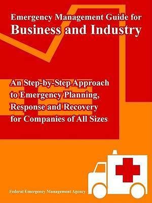 Emergency Management Guide for Business and Industry: An Step-By-Step ...