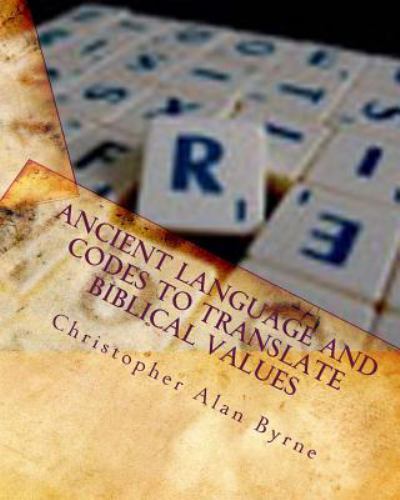 Ancient Language and Codes to Translate Biblical Values: Mythology ...