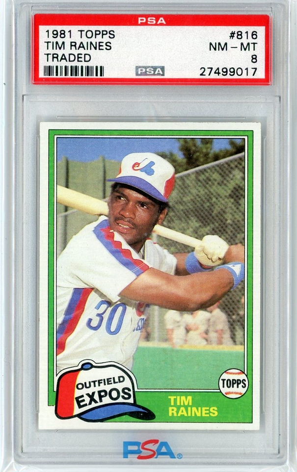 1981 (2) Lot TIM RAINES (HOF) ROOKIE RC Topps TRADED #816 PSA 8/Topps ...