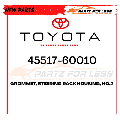 45517-60010 TOYOTA GENUINE GROMMET, STEERING RACK HOUSING, NO.2 ...
