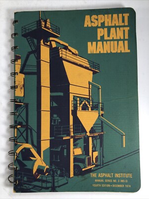 Asphalt Plant Manual MS-3 Fourth Edition 1974 Asphalt Institute Series ...