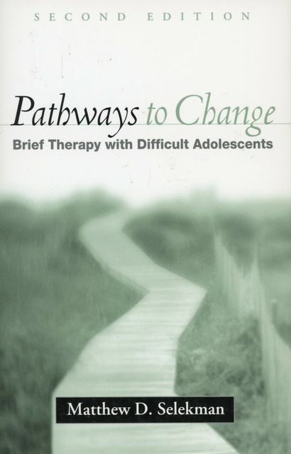 Pathways to Change, Second Edition : Brief Therapy with Difficult ...