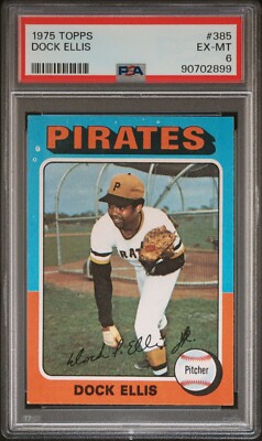 1975 Topps DOCK ELLIS card #385 Pirates LSD No-Hitter PSA EX-MT 6 | eBay