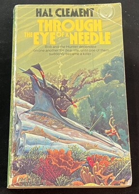 Vintage: Through the Eye of a Needle by Hal Clement (1978) A Del Rey ...