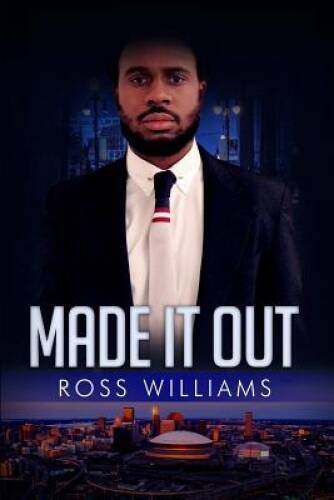 Made It Out - Paperback By Williams, Ross - GOOD 9781977504418| eBay
