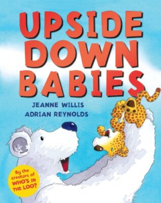 Upside Down Babies By Jeanne Willis. 9781783441037 | eBay