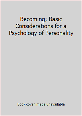 Becoming; Basic Considerations for a Psychology of Personality | eBay