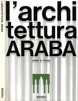L'architettura araba. . John D. Hoag. 1965. . | eBay