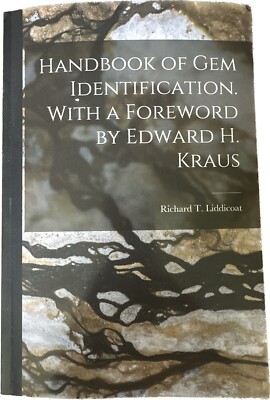 Handbook of Gem Identification. With a Foreword by Edward H. Kraus by ...