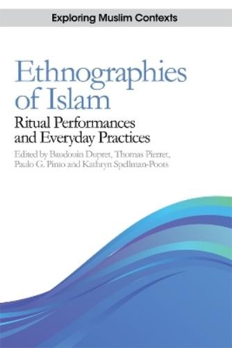 Thomas Pierret Ethnographies of Islam (Tascabile) Exploring Muslim ...