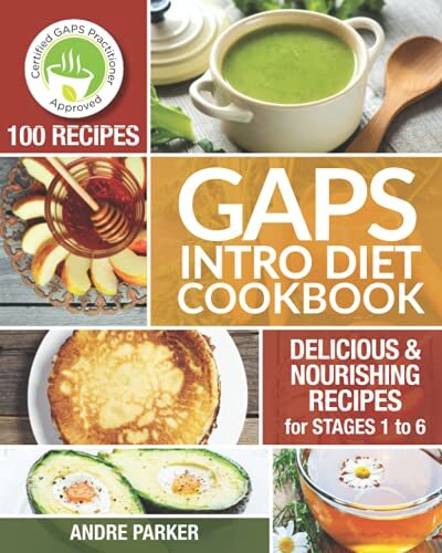 GAPS Introduction Diet Cookbook: 100 Delicious & Nourishing Reci ...