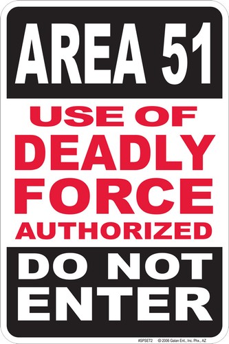 new AREA 51 Use of Deadly Force Authorized DO NOT ENTER sign for Xfiles ...