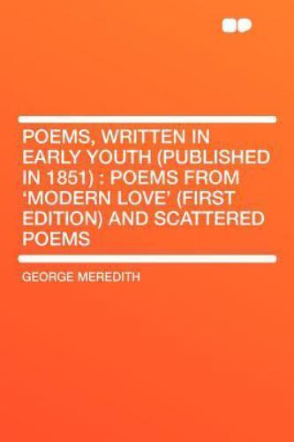Poems, Written in Early Youth : Poems from 'Modern Love' (first Edition ...