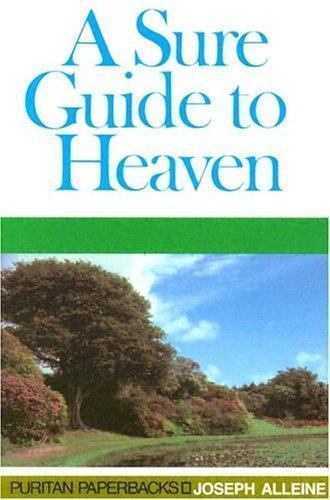 Sure Guide to Heaven: by Alleine, Joseph 9780851510811| eBay