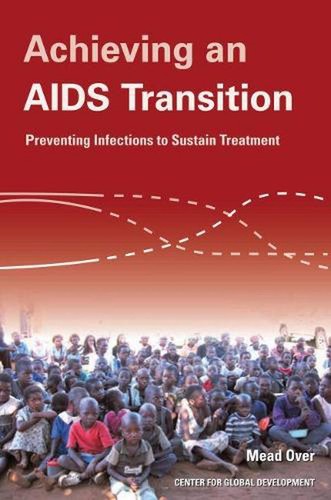 Achieving an AIDS Transition: Preventing Infections to Sustain ...