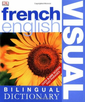 French English Bilingual Visual Dictionary (DK Visual Dictionaries)-Christine A | eBay UK