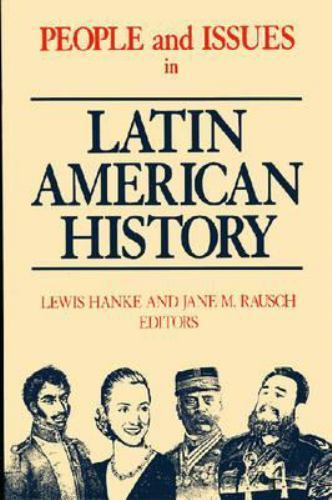 People and Issues in Latin American History V. 2; from Independence to ...