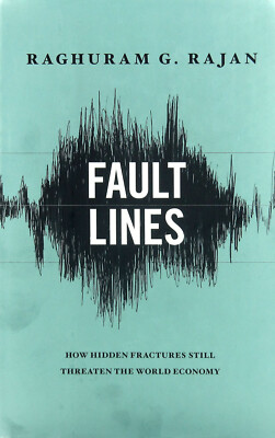 Fault Lines: How Hidden Fractures Still Threaten The World Economy (HB ...